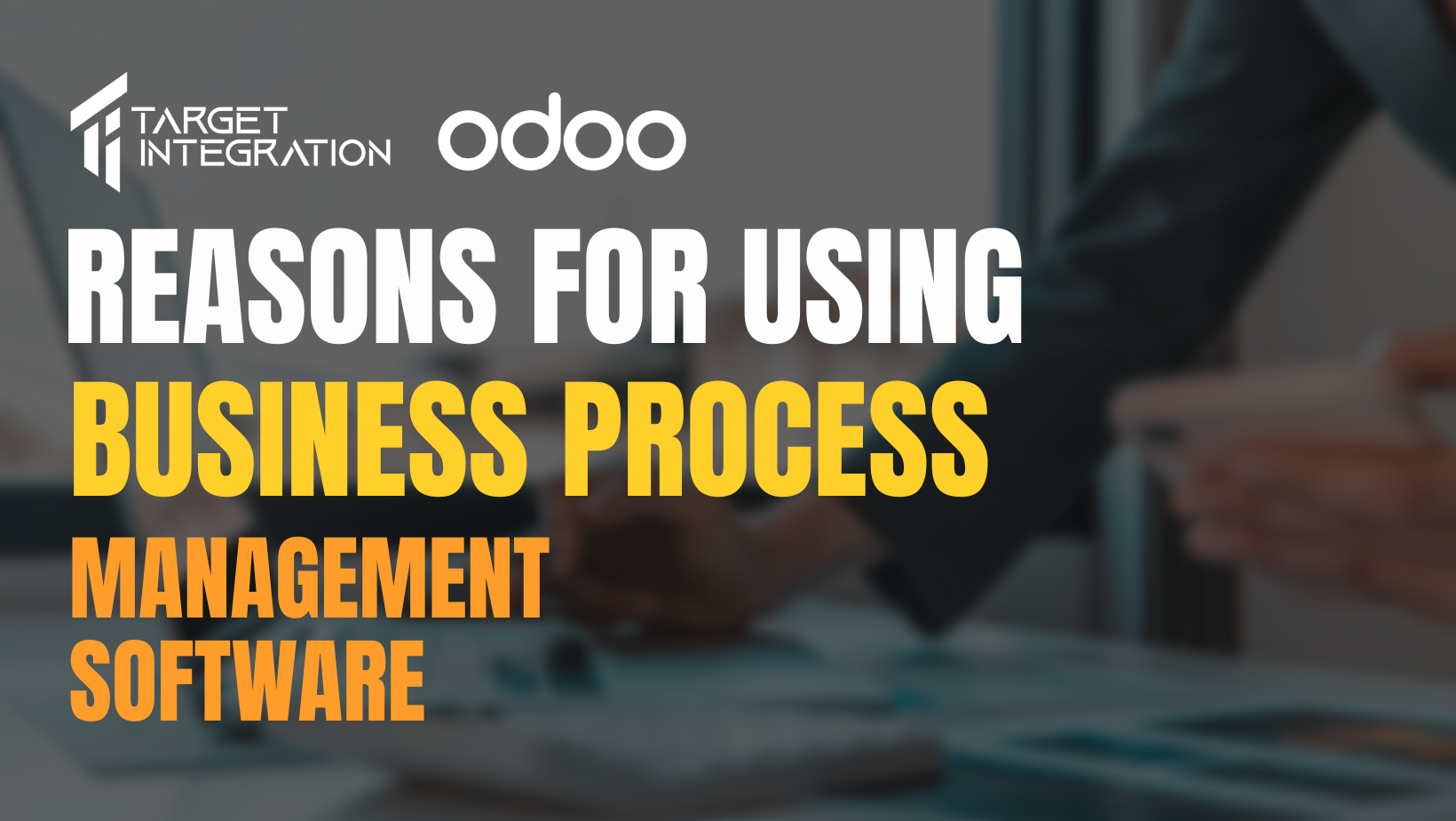6 Reasons you need a business process management software