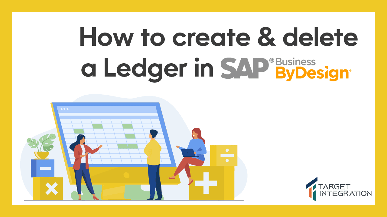 How To Create And Delete A Ledger In Sap Business Bydesign
