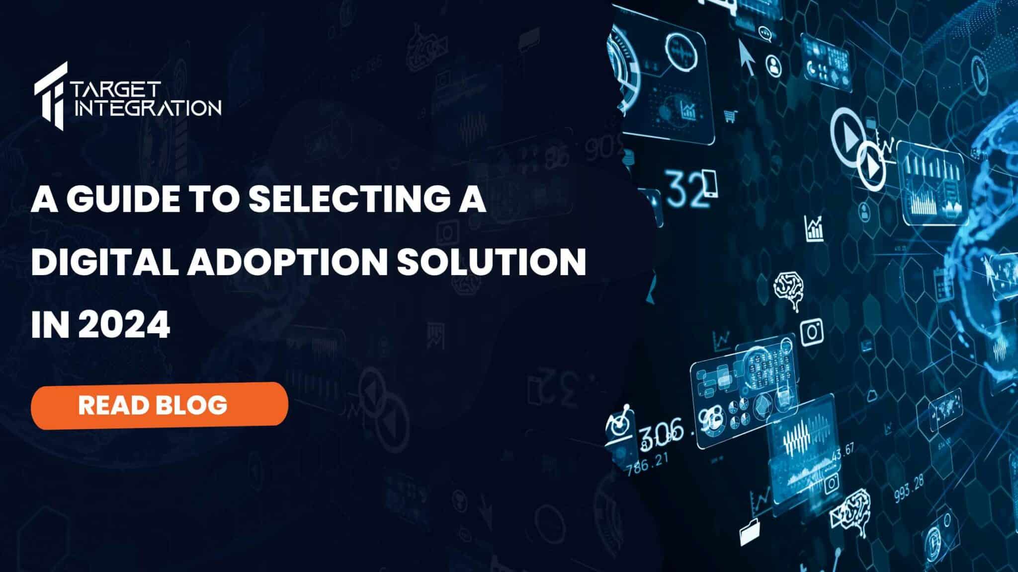 Digital Adoption Solution - A end to end selection guide for 2024