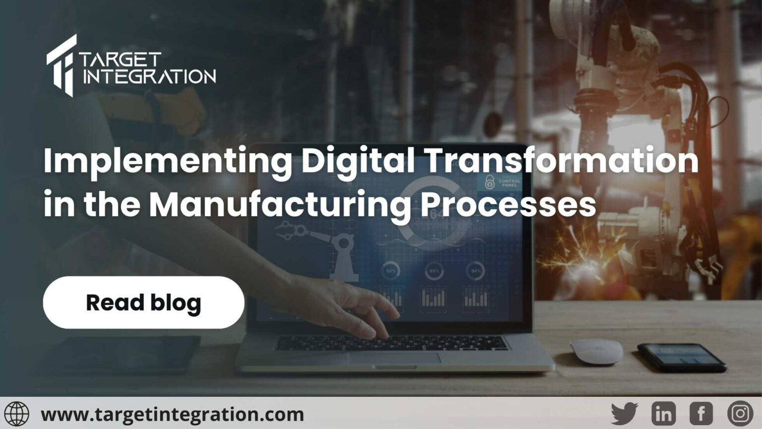 The role of Digital Transformation in Manufacturing explained