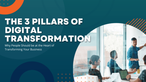 Mastering Digital Transformation: The 3 Key Pillars