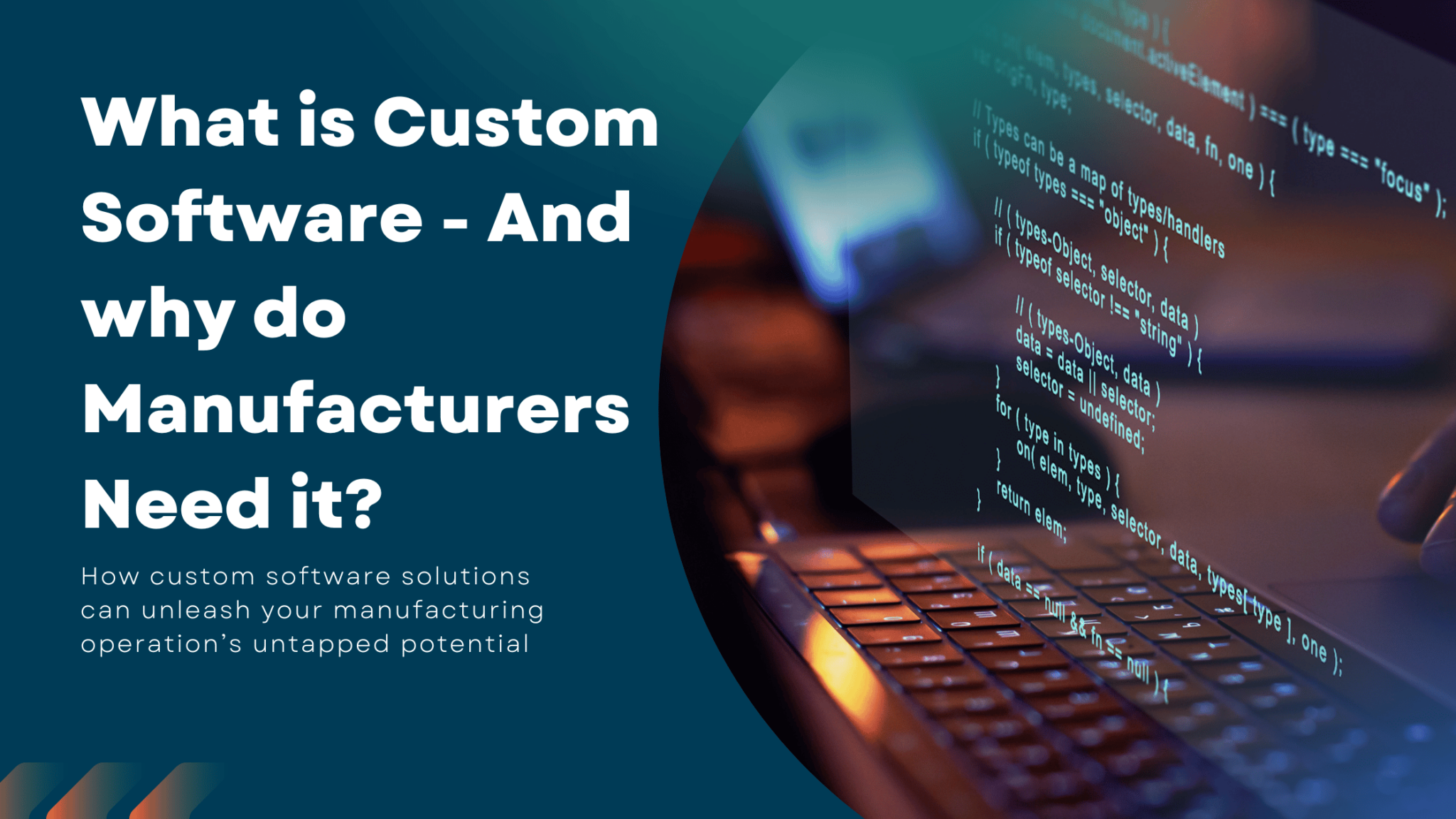 What is Custom Software – And Why do Manufacturers Need It?