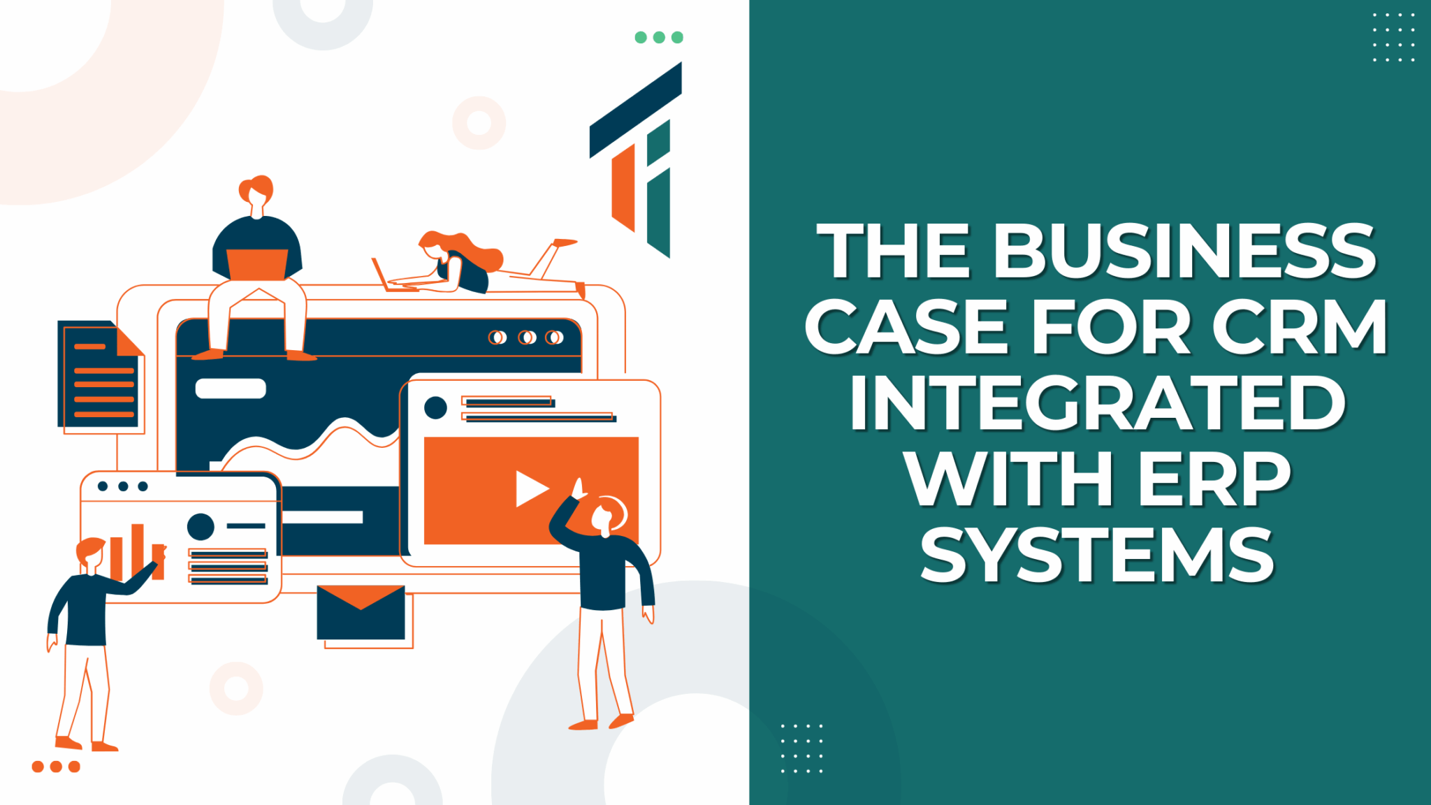 The Business Case for CRM Integrated with ERP Systems